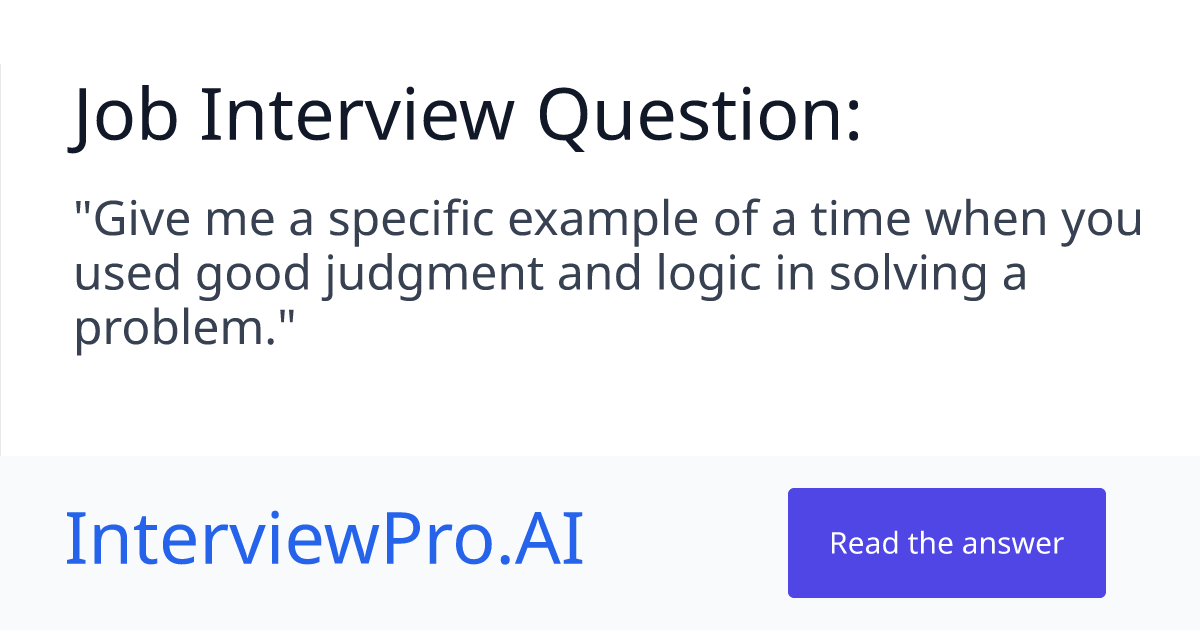 How to answer Give me a specific example of a time when you used good ...